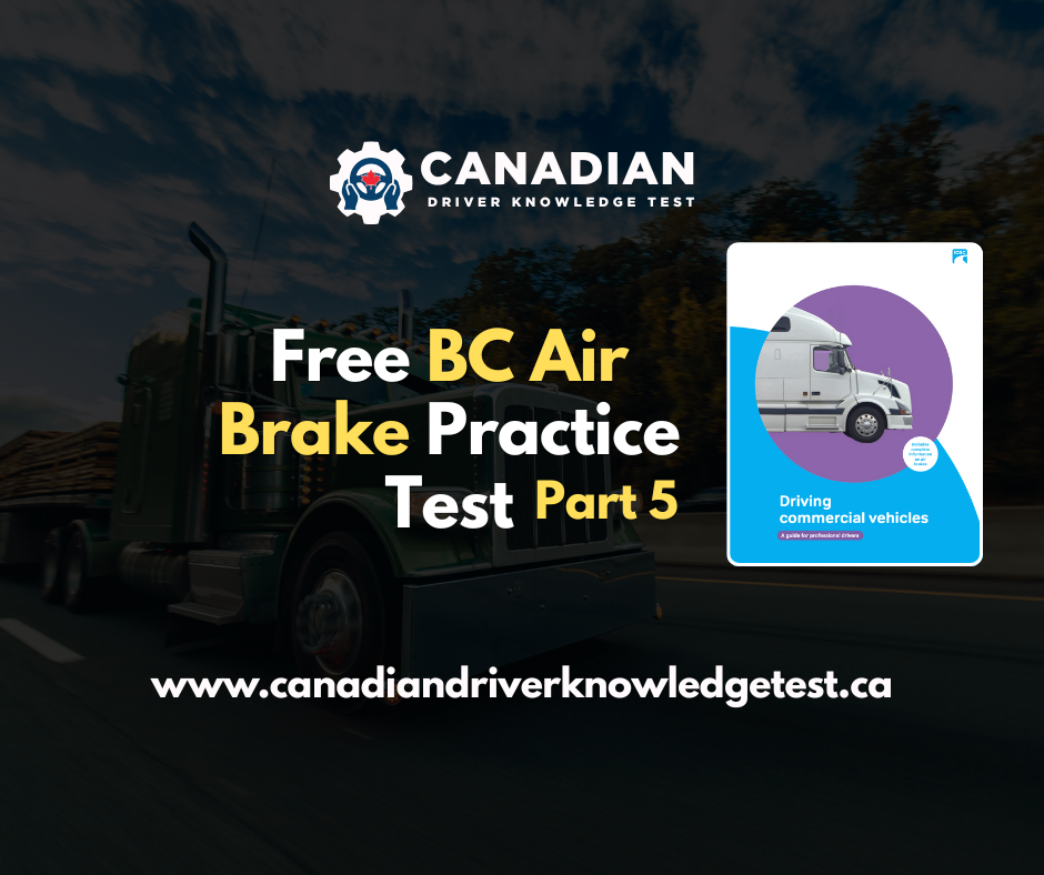 BC Air Brake Code 15 Practice Exam - Canadian Driver Knowledge Test