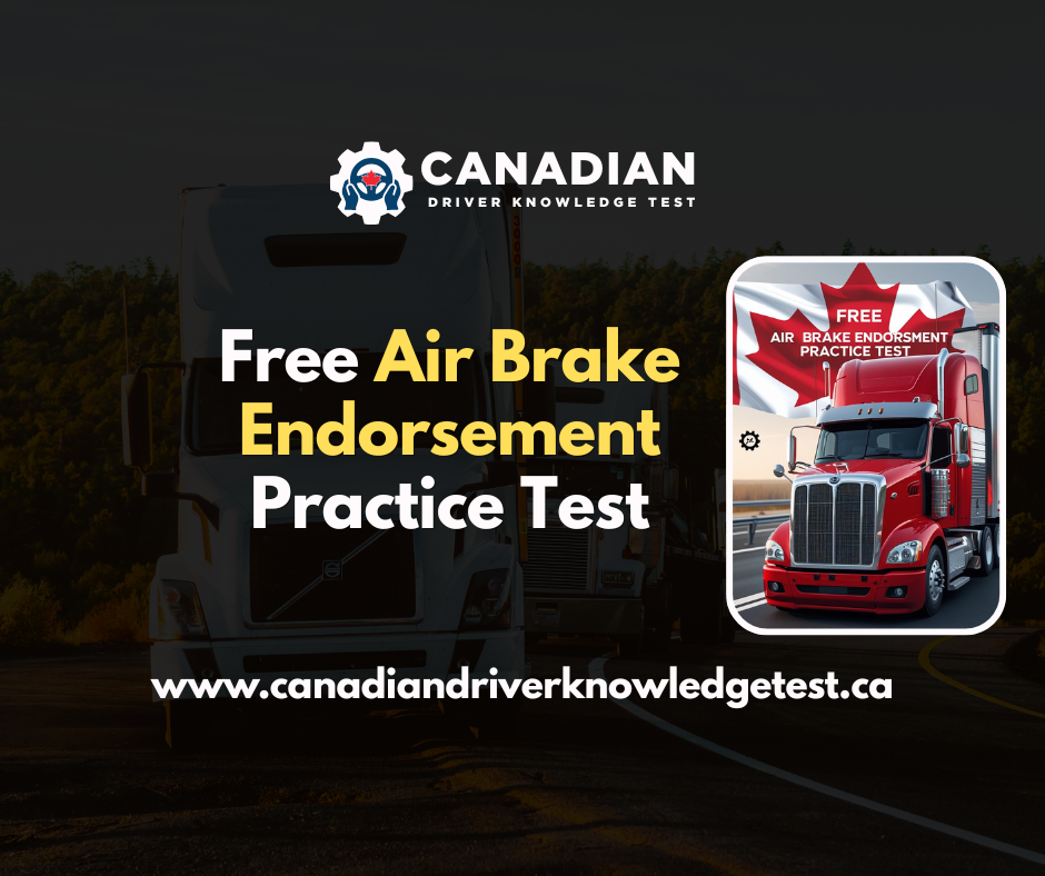 Free Air Brake Endorsement Practice Test - Canadian Driver Knowledge Test