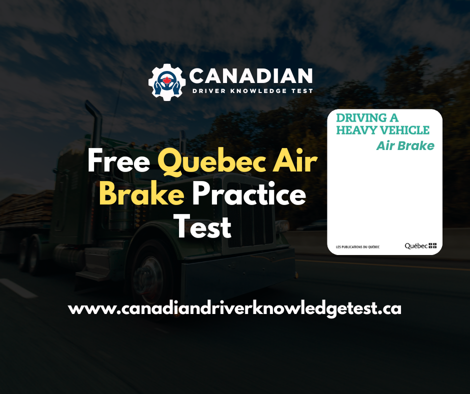 Free Quebec Air Brake Practice Test - Canadian Driver Knowledge Test