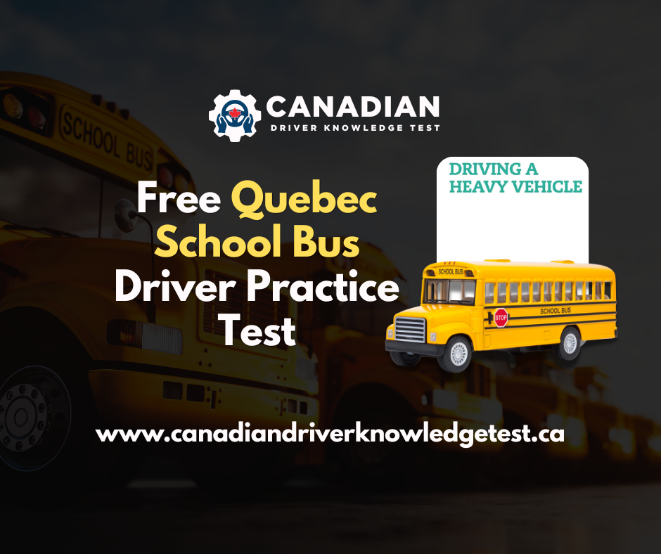Free Quebec School Bus Driver Practice Test - Canadian Driver Knowledge ...