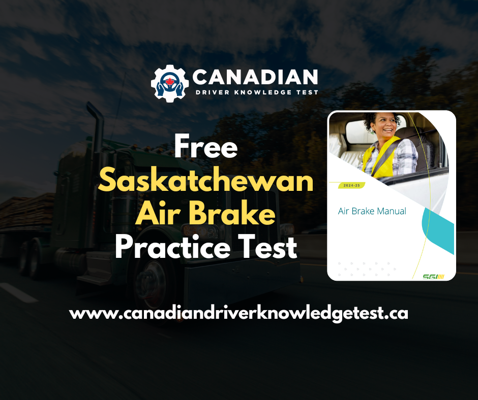 Free Saskatchewan Air Brake Practice Test - Canadian Driver Knowledge Test