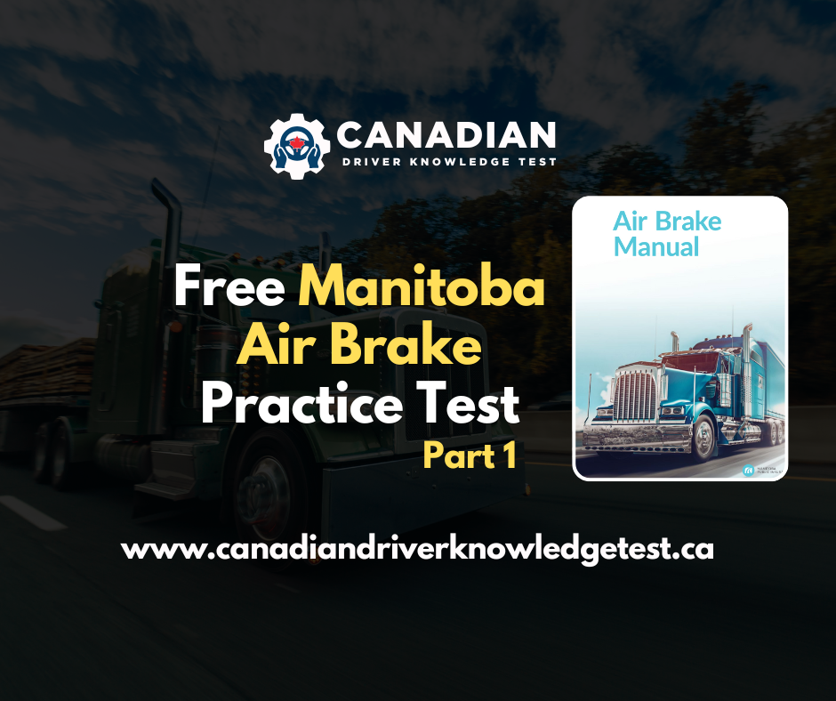 Manitoba Air Brake Knowledge Test - Canadian Driver Knowledge Test
