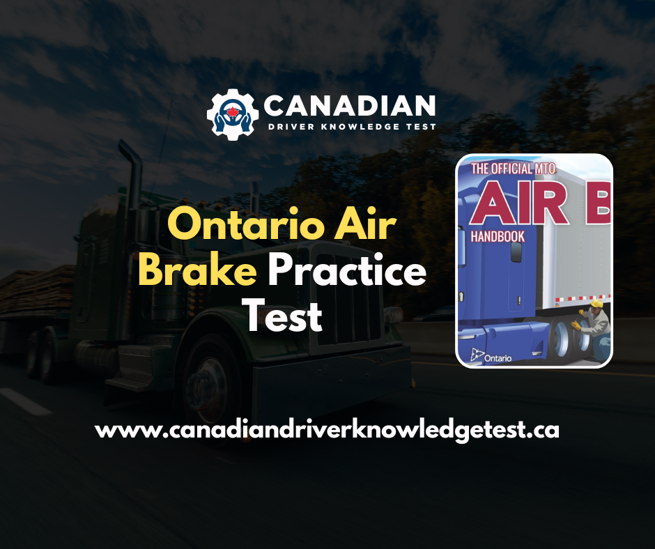 Free Ontario Air Brake Practice Test - Canadian Driver Knowledge Test