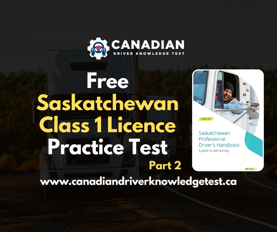 Saskatchewan Commercial Driver Knowledge Test - Canadian Driver ...